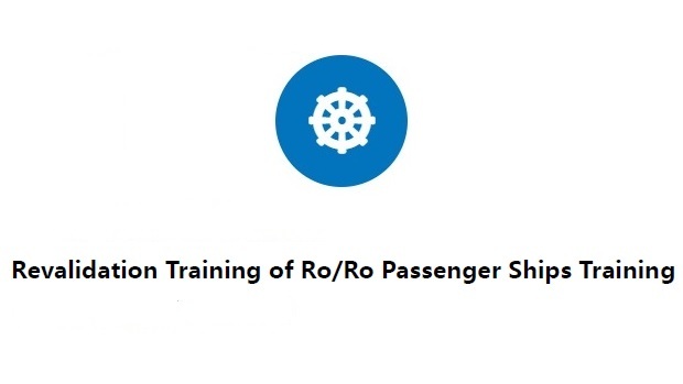 Revalidation Training of Ro/Ro Passenger Ships Training